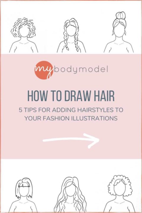 How to Draw Hair: 5 Tips for Fashion Sketching | MyBodyModel